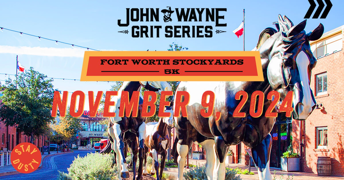 John Wayne Grit Series Fort Worth 5K - Campaign