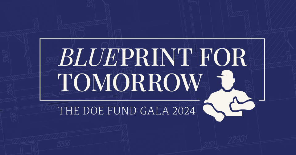BluePrint for Tomorrow: The Doe Fund’s Gala - Campaign