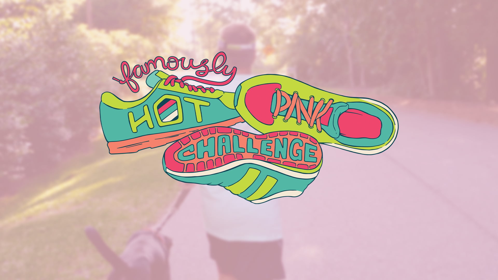 Famously Hot Pink Challenge - Campaign