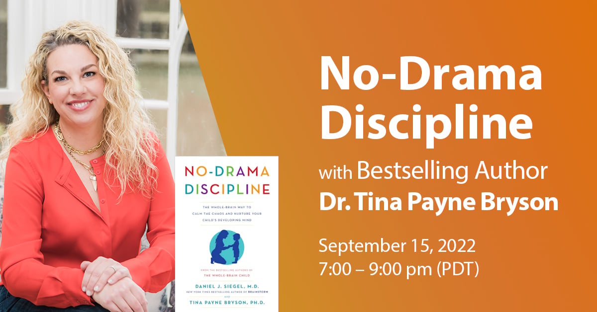 No-Drama Discipline with Bestselling Author Dr. Tina Payne Bryson ...