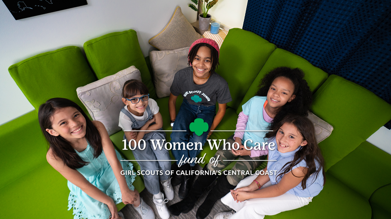 100 Women Who Care A Fund Of Girl Scouts Of Californias Central Coast