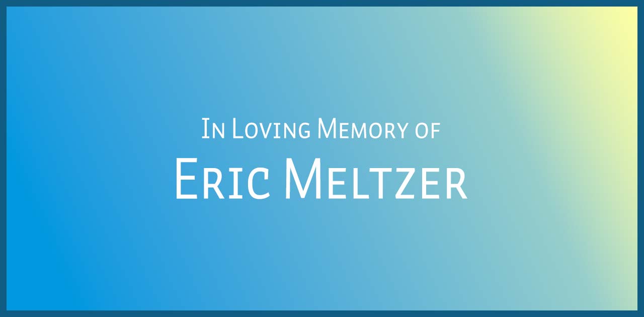 In Loving Memory of Eric Meltzer - Campaign
