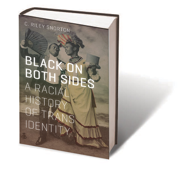 Black on Both Sides: A Racial History of Trans Identity - Campaign
