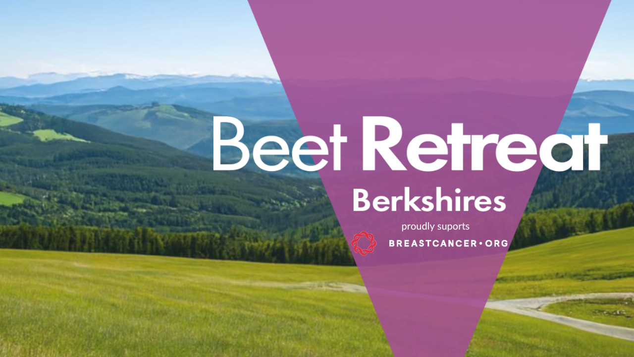 Beet.TV Retreat Berkshires + Breastcancer.org - Campaign