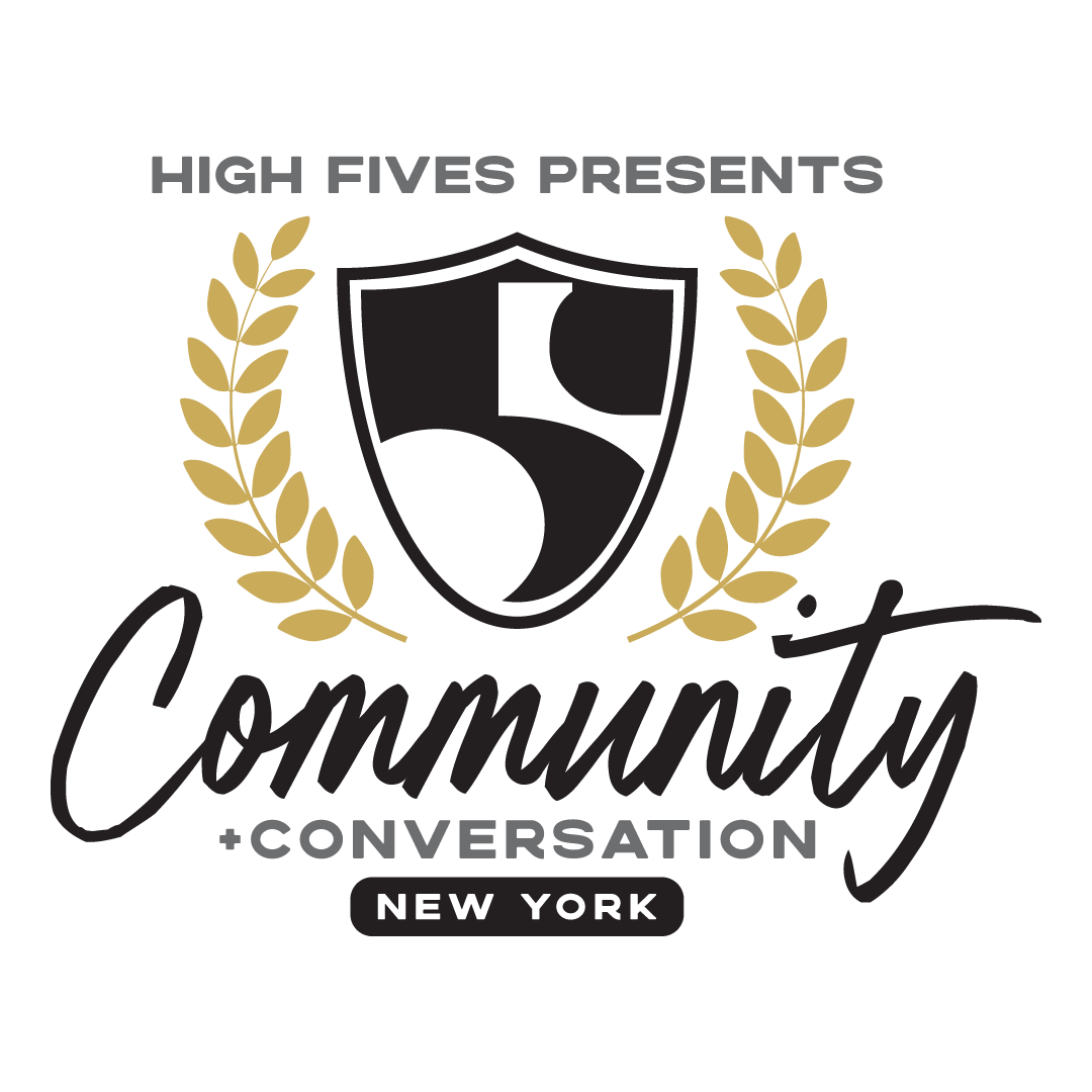 High Fives New York Community & Conversation 2025 - Campaign