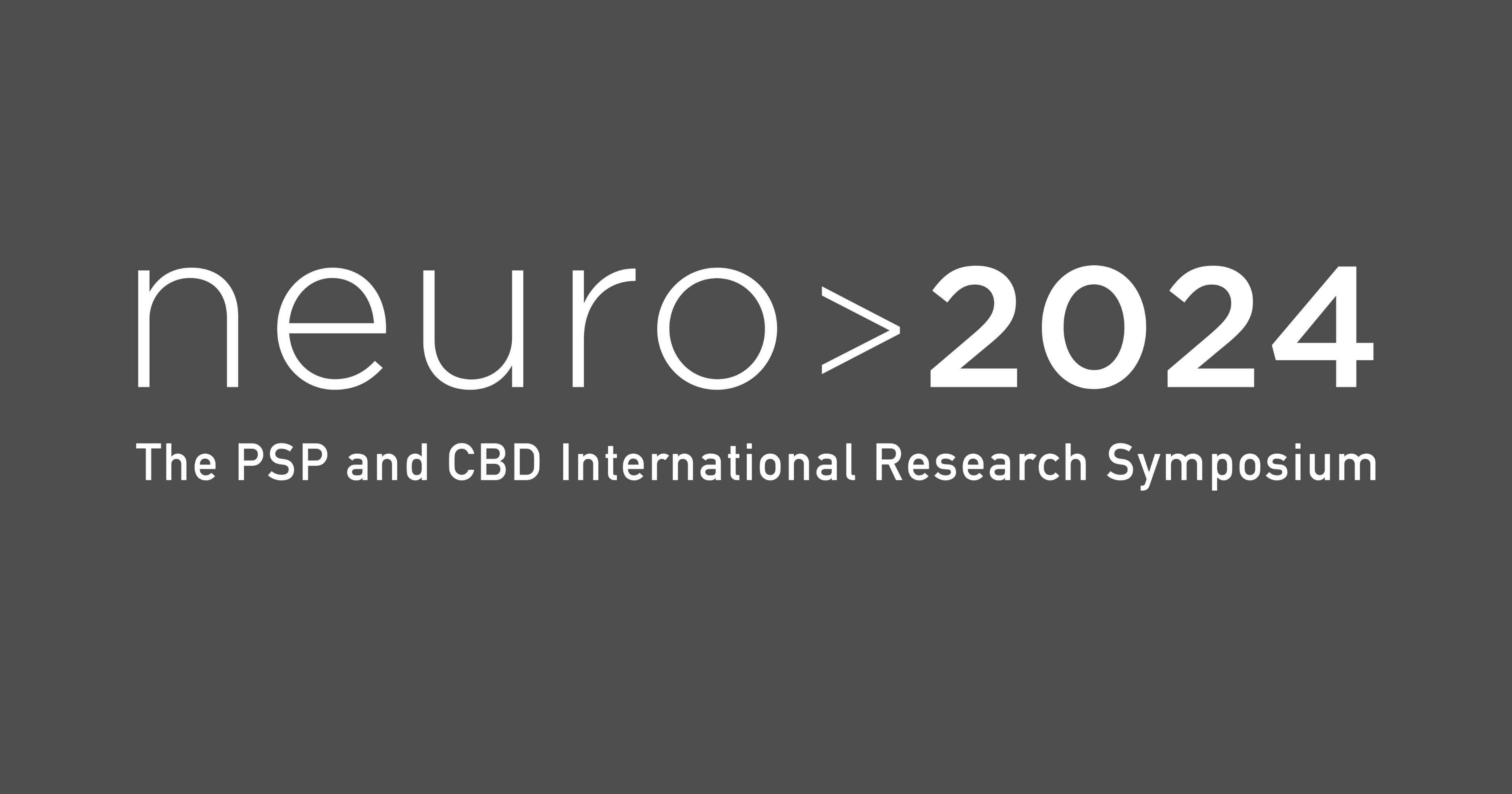 Neuro2024: The PSP and CBD International Research Symposium - Campaign