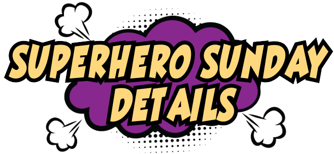 Superhero Sunday - Campaign