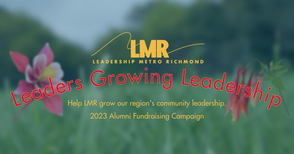 Leaders Growing Leaders: LMR 2023 Alumni Campaign - Campaign