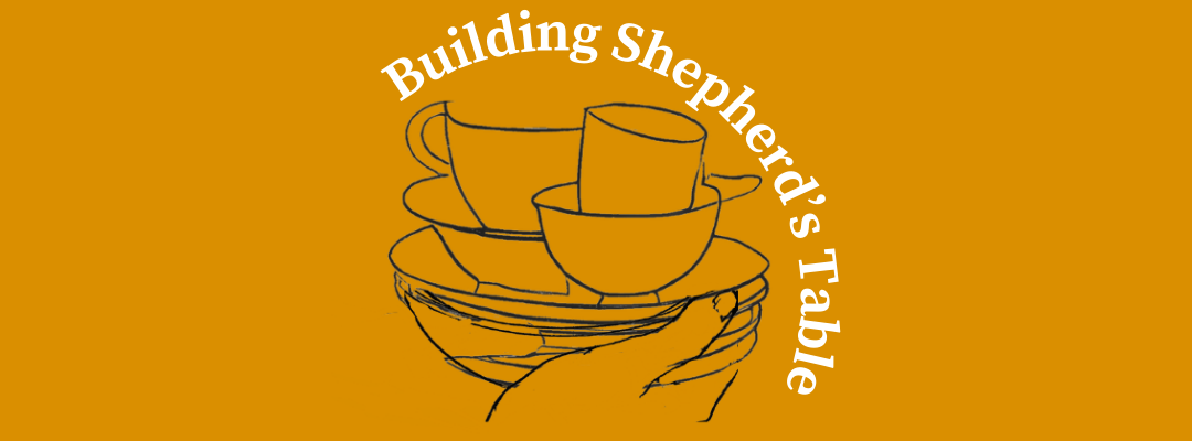 Building Shepherd's Table - Campaign