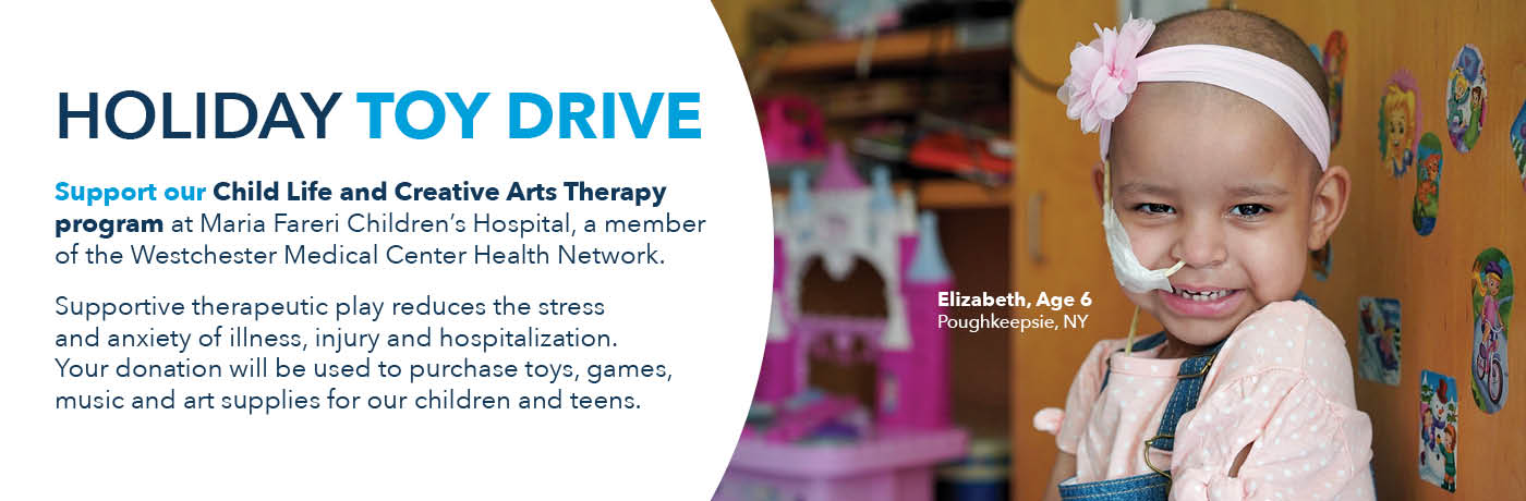 Maria Fareri Children's Hospital Holiday Toy Drive 2023 - Campaign