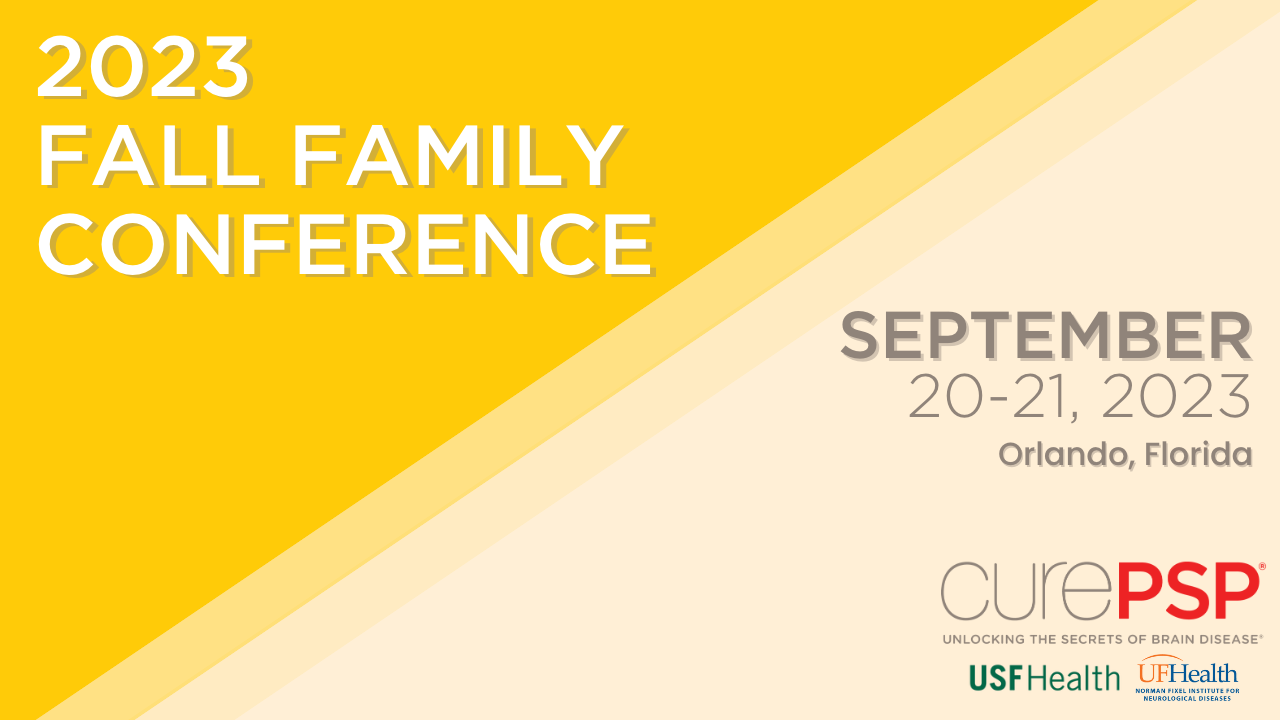 2023 CurePSP Fall Family Conference - Campaign