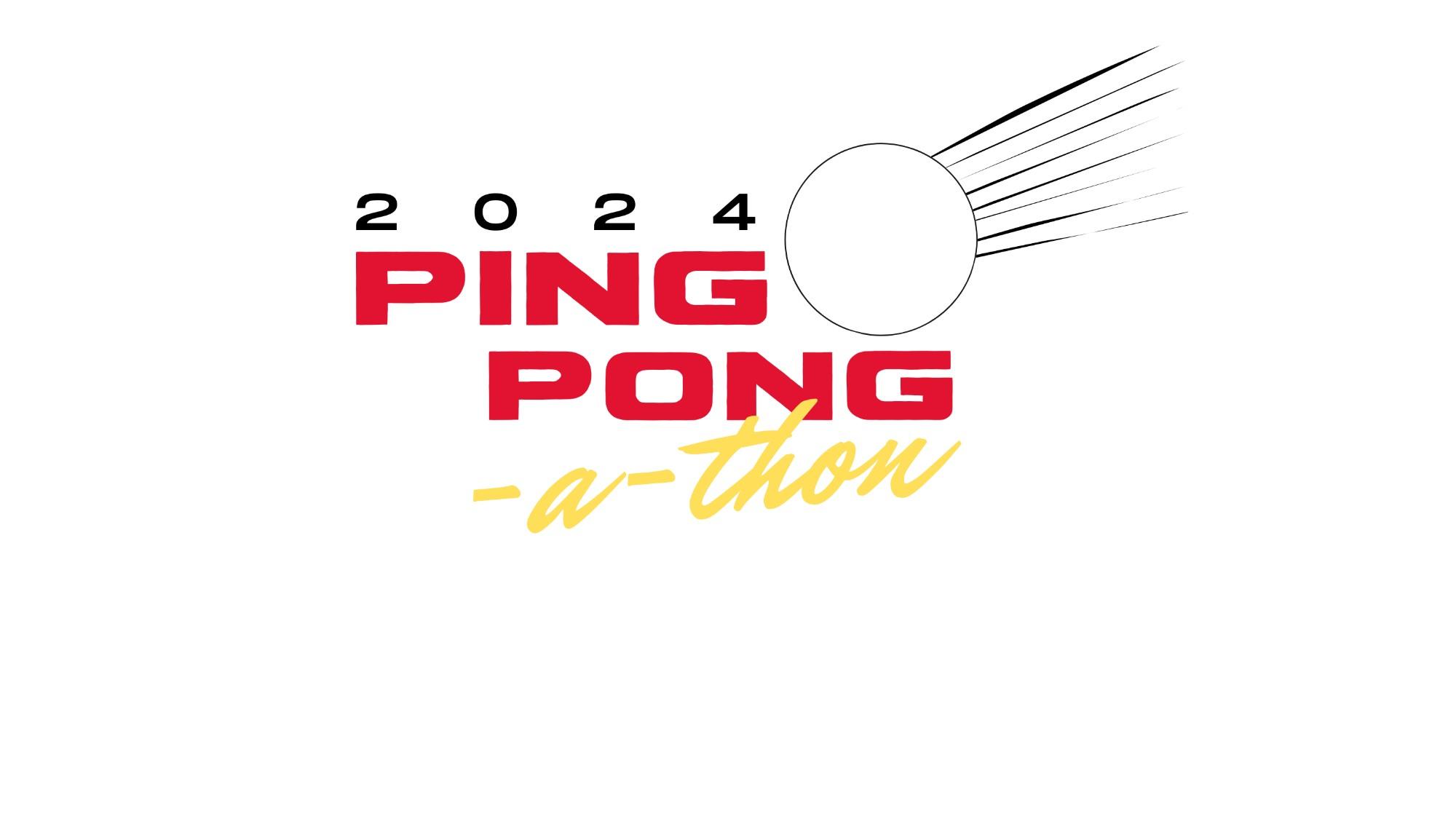 Ping-Pong-a-Thon - Campaign