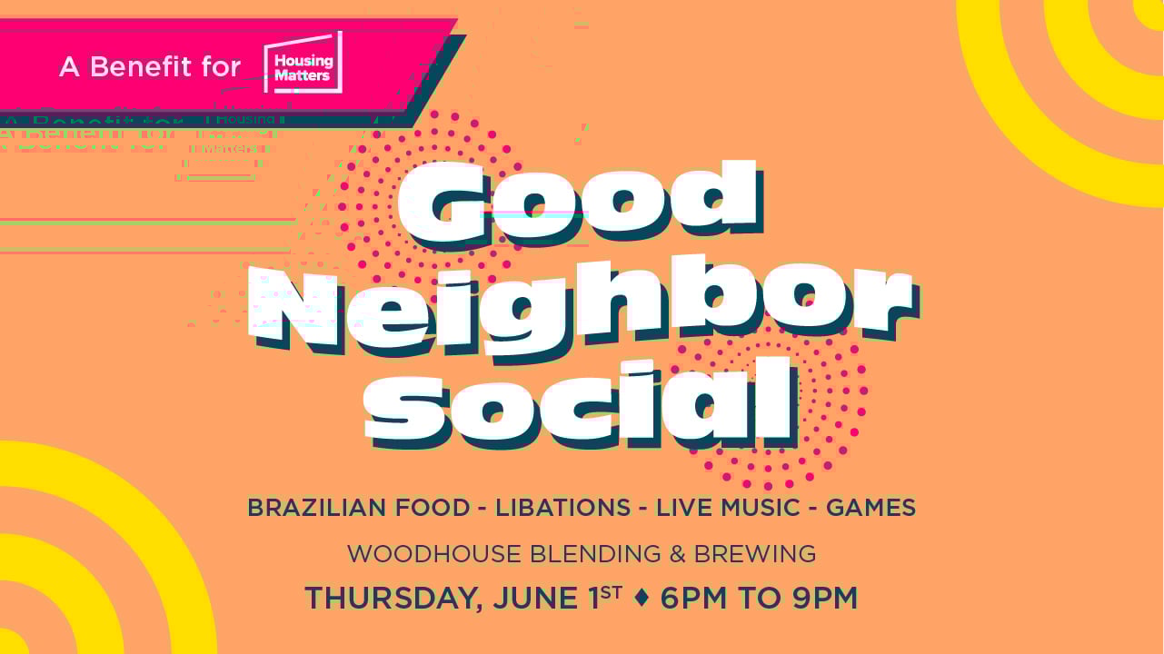 2nd Annual Good Neighbor Social - Campaign