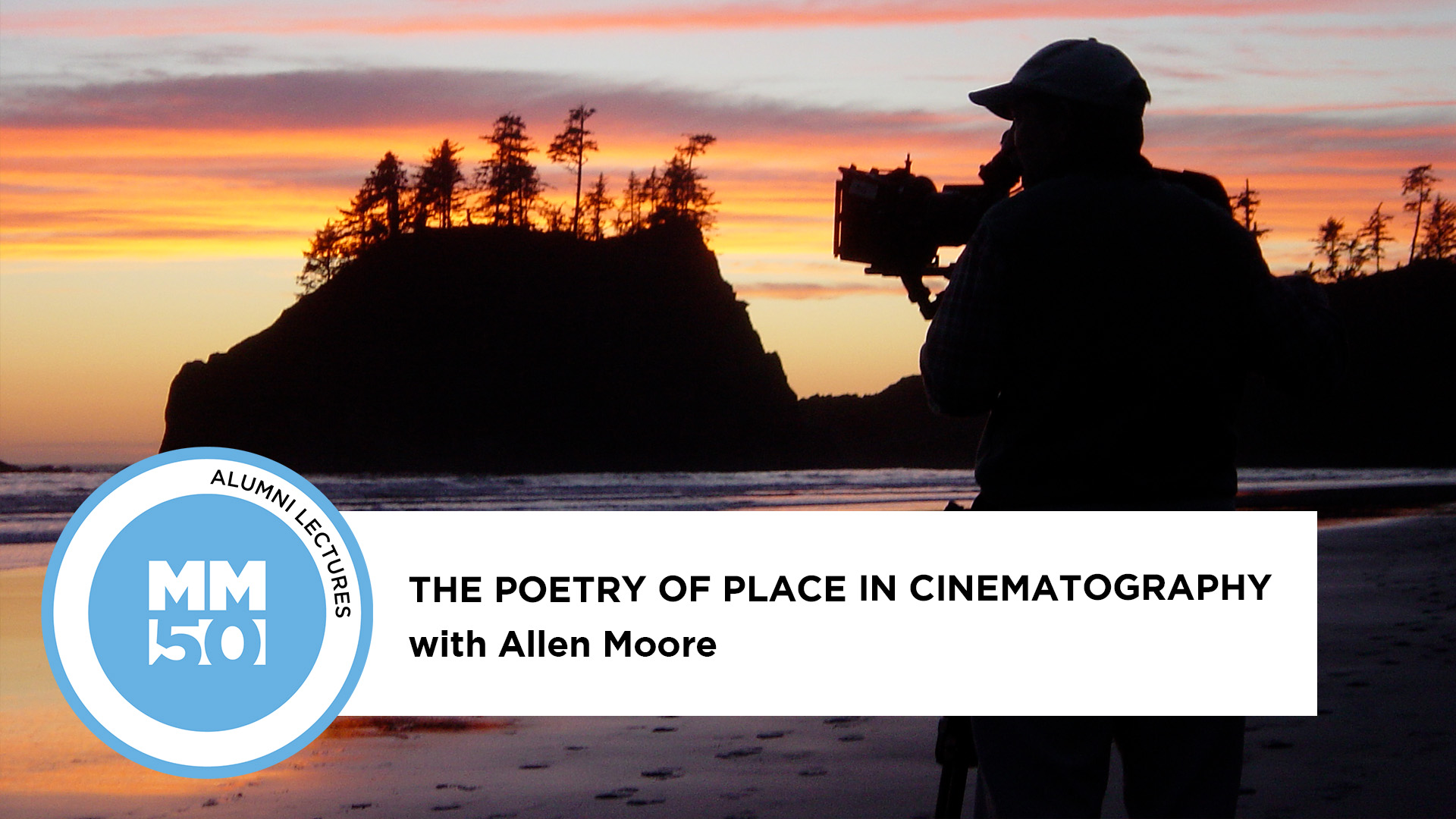 Allen Moore: The Poetry of Place in Cinematography - Campaign
