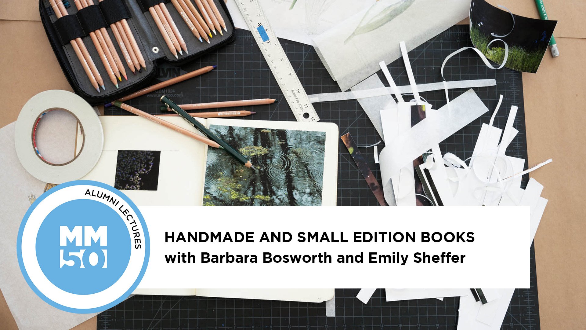 Handmade and Small Edition Books with Barbara Bosworth and Emily Sheffer - Campaign