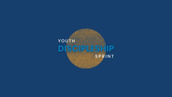 Youth Discipleship Sprint 2026 - Campaign