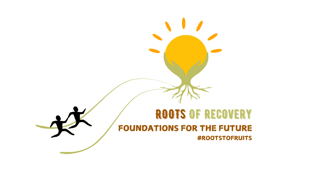 Roots of Recovery, Foundations for the Future - Campaign