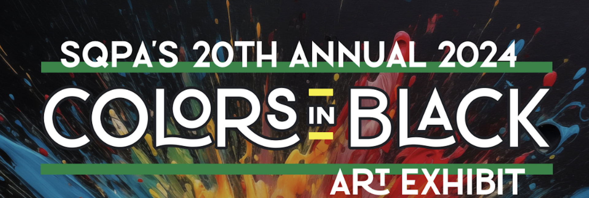 SQPA Presents: 20th Annual "Colors in Black" Art Exhibit - Campaign