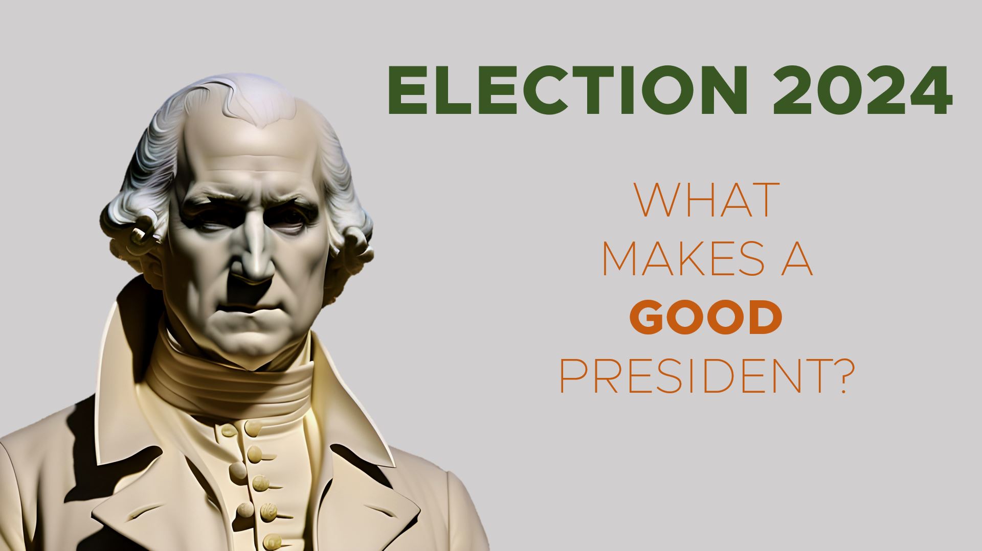 Conversation: What Makes a Good President? - Campaign