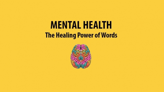Mental Health: The Healing Power of Words - Campaign