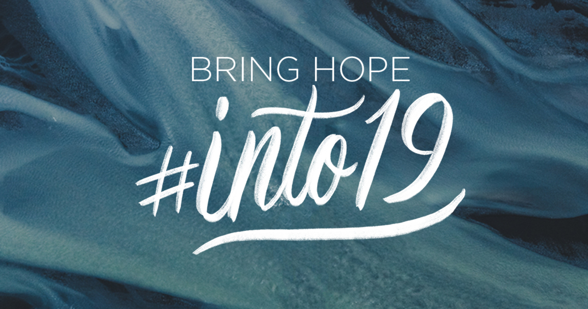 Bring Hope #into19 - Campaign