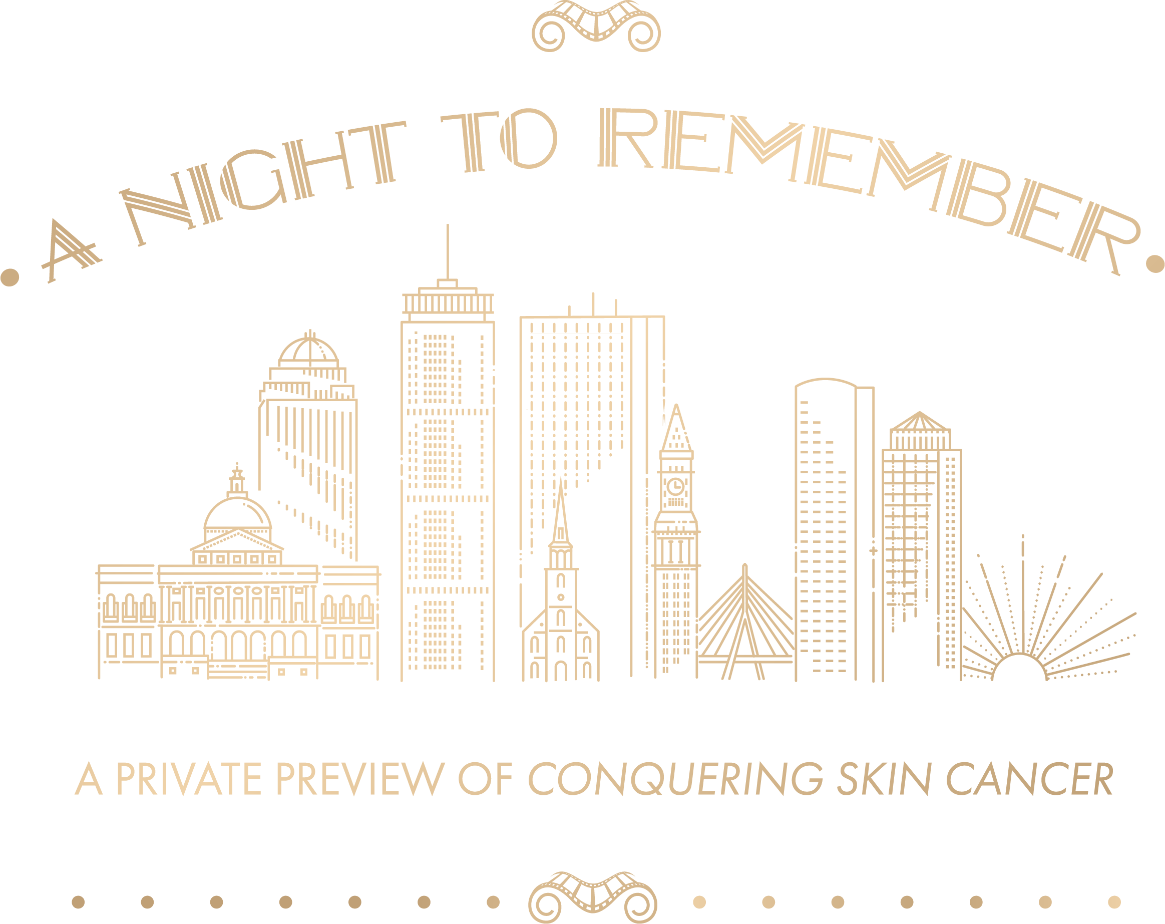A Night to Remember. A Private Preview of Conquering Skin Cancer - Campaign