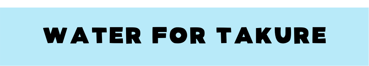 Takure's 101 Household Water Project - Campaign