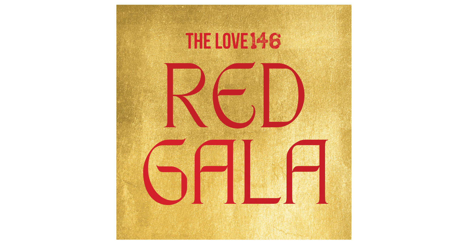 The 2026 Love146 Red Gala - Campaign