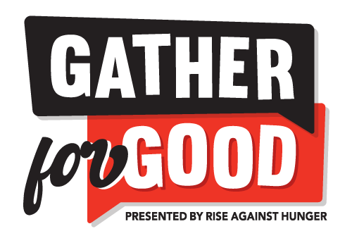 Gather for Good with Rise Against Hunger - Campaign