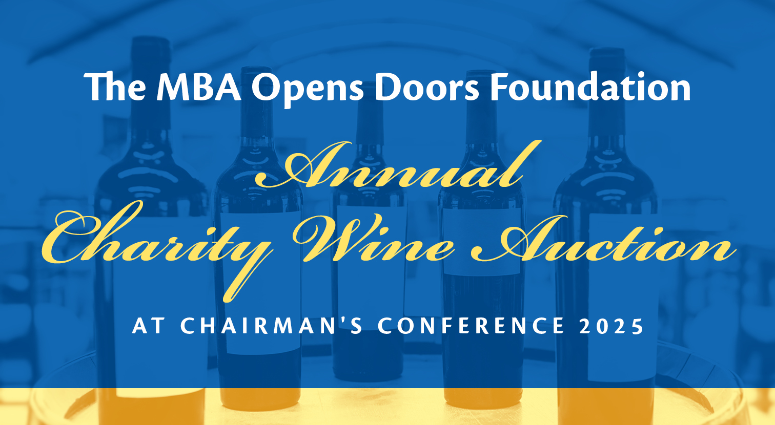 The MBA Opens Doors Annual Charity Wine Auction at Chairman's ...