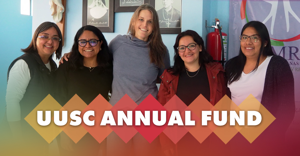 UUSC's Annual Fund Campaign - Campaign