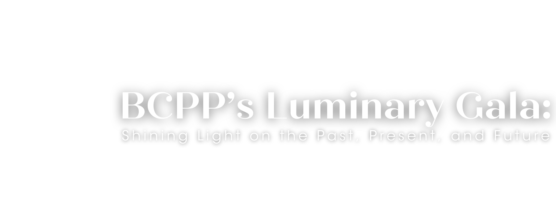 BCPP's 2026 Luminary Gala - Campaign