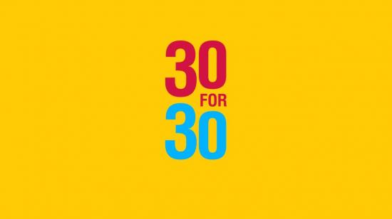 30 for 30 - Campaign